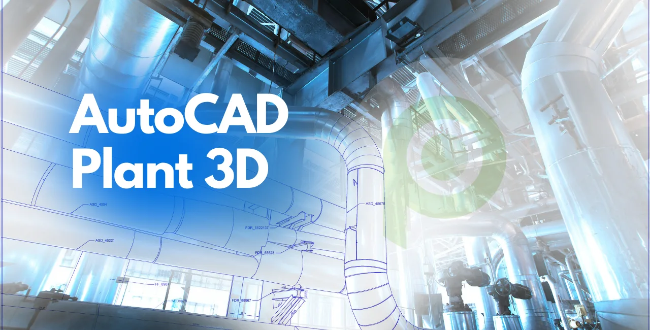 Best AutoCAD Plant 3D Course in Chennai | AutoCAD Plant 3D Training in ...